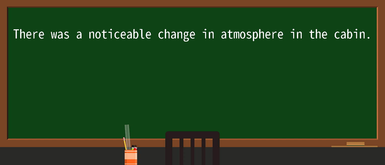 【英语单词】彻底解释“noticeable change”！ 含义、用法、例句、如何记忆 – おもしろい英文法