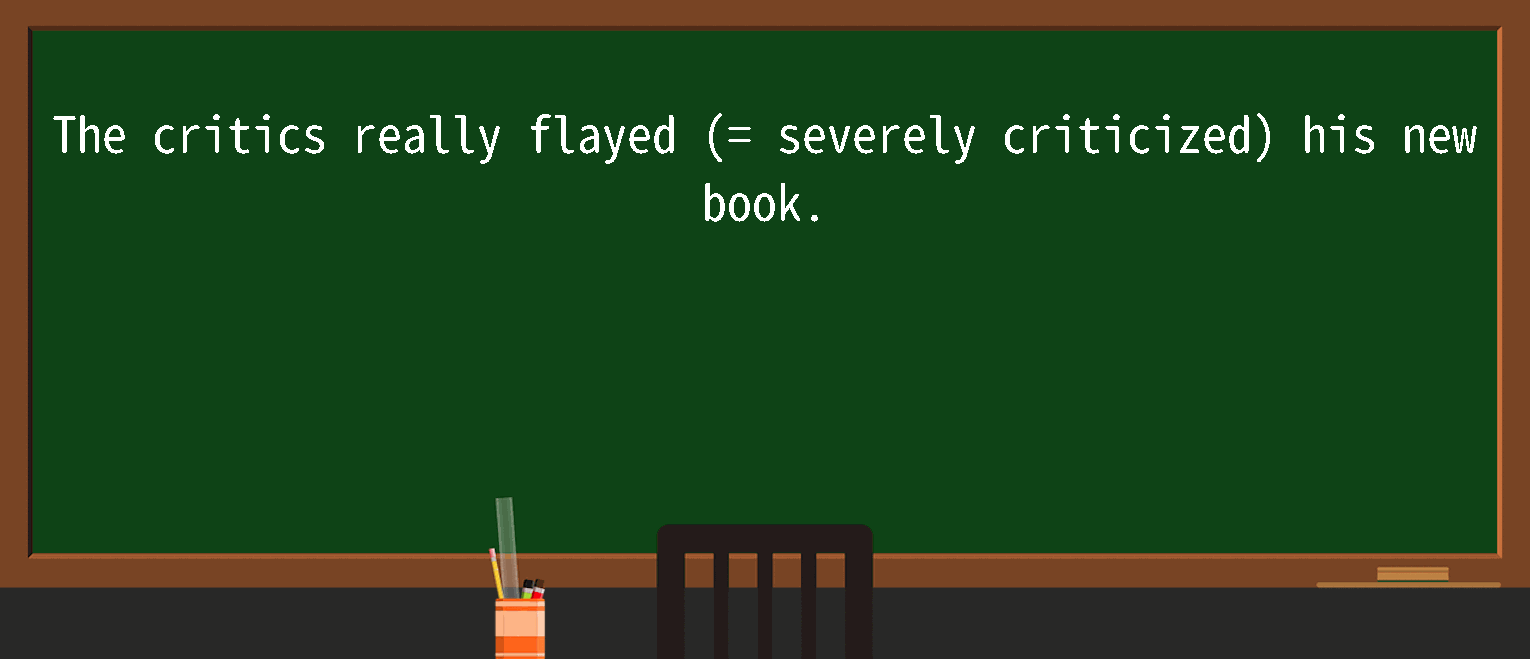 【英语单词】彻底解释“flay”！ 含义、用法、例句、如何记忆 – おもしろい英文法