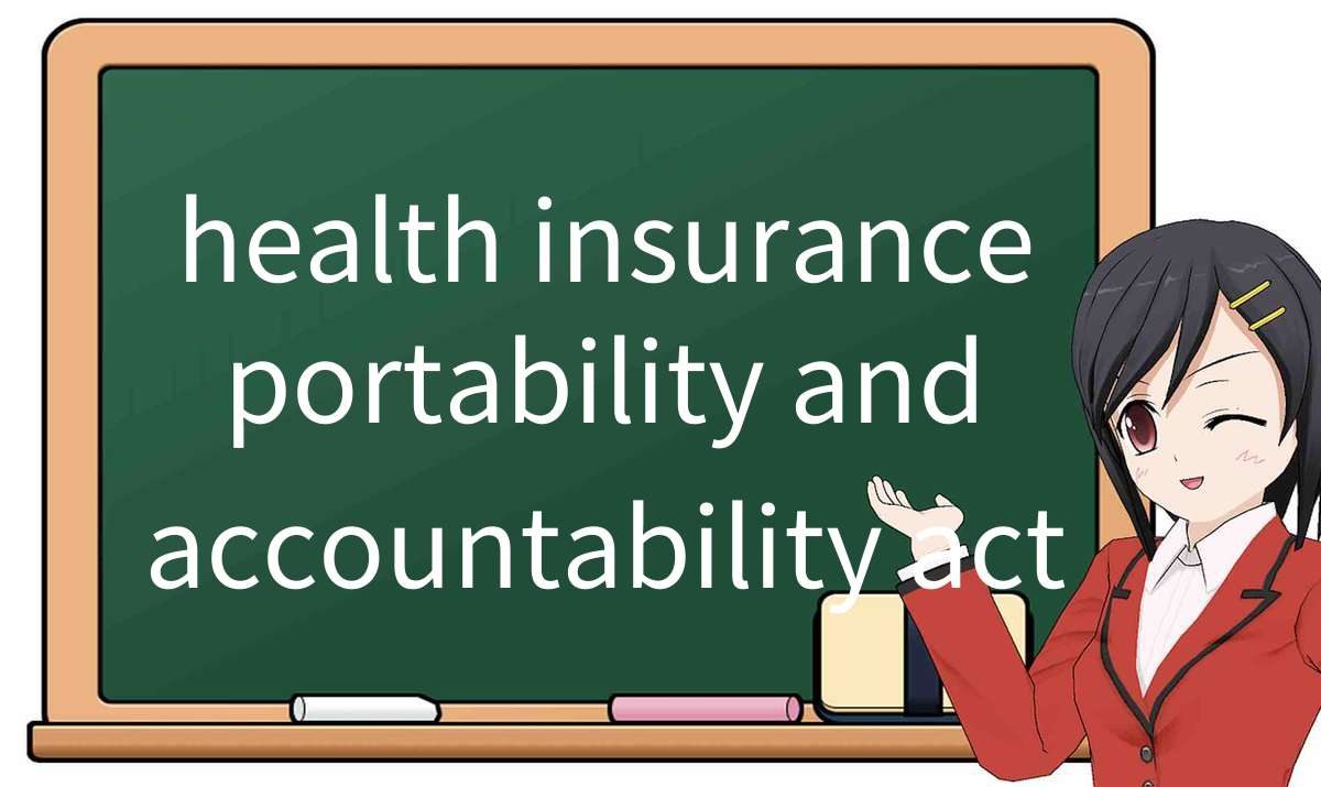 Explicación detallada de “health-insurance-portability-and ...